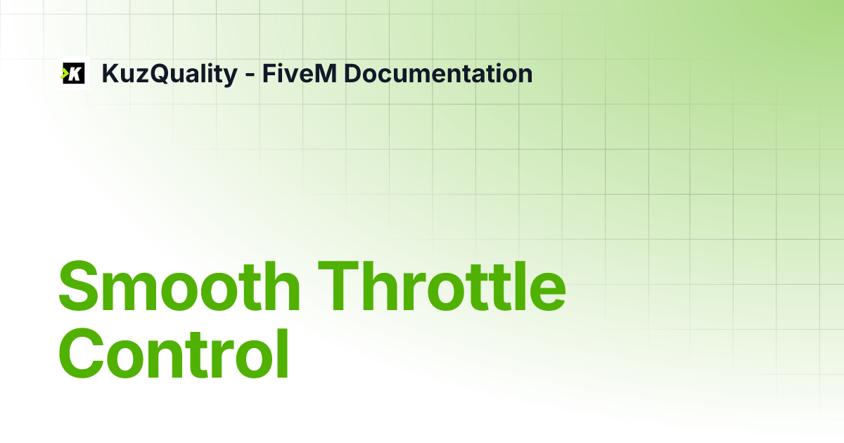 Smooth Throttle Control | KuzQuality - FiveM Documentation