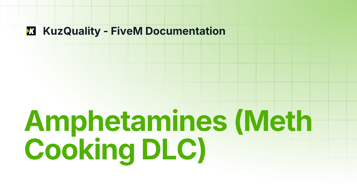 Amphetamines (Meth Cooking DLC) | KuzQuality - FiveM Documentation