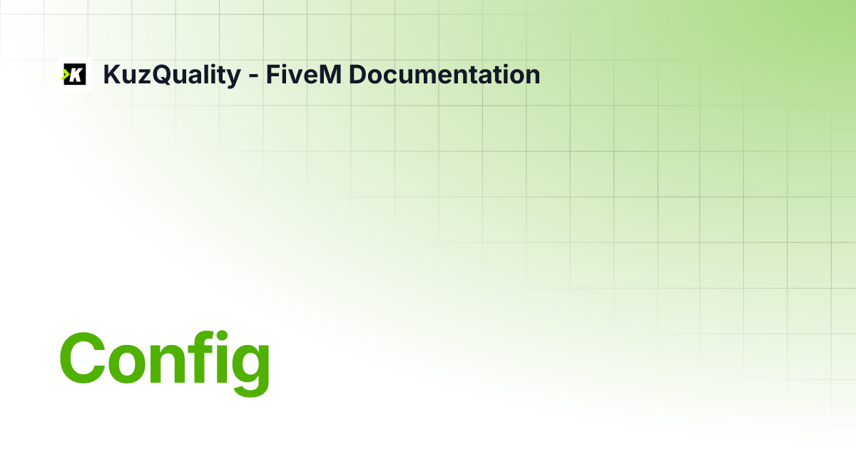 Config | KuzQuality - FiveM Documentation