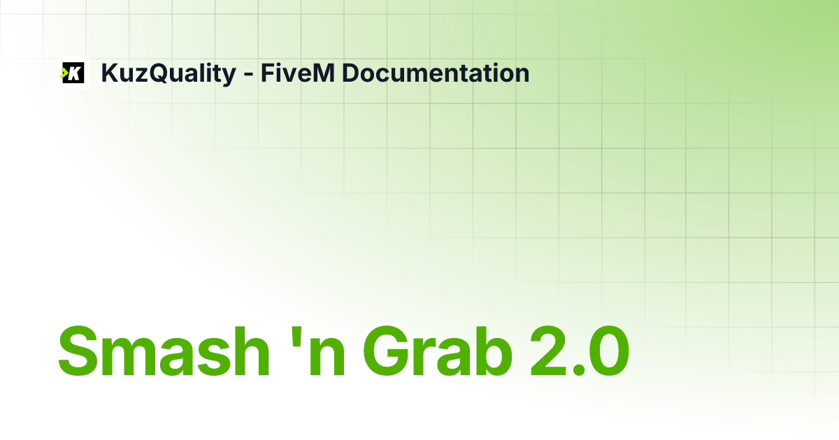 Smash 'n Grab 2.0 | KuzQuality - FiveM Documentation