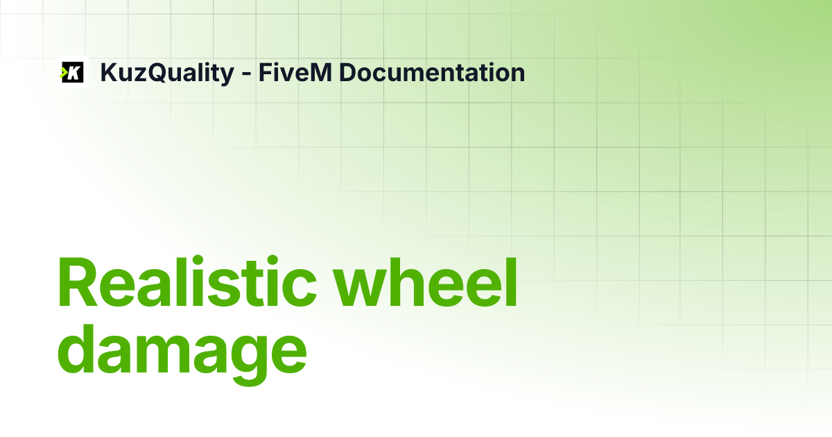 Realistic wheel damage | KuzQuality - FiveM Documentation