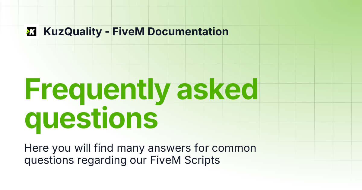 Frequently asked questions | KuzQuality - FiveM Documentation