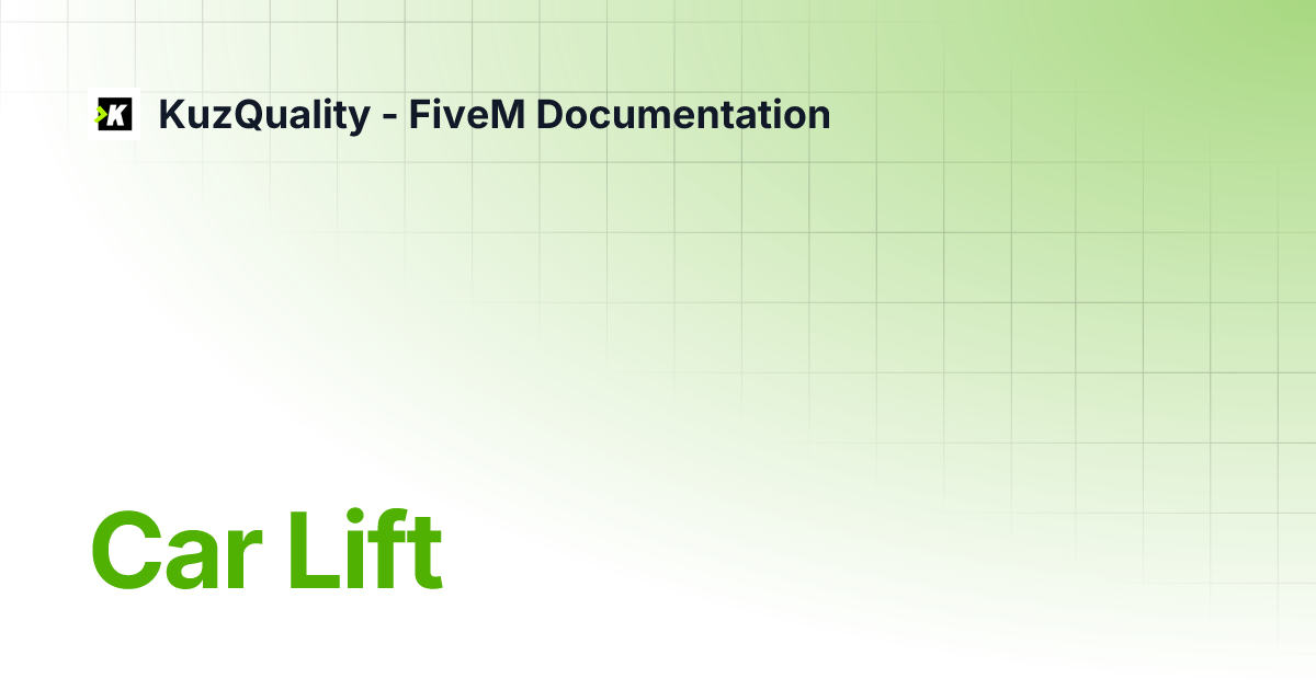 Car Lift | KuzQuality - FiveM Documentation