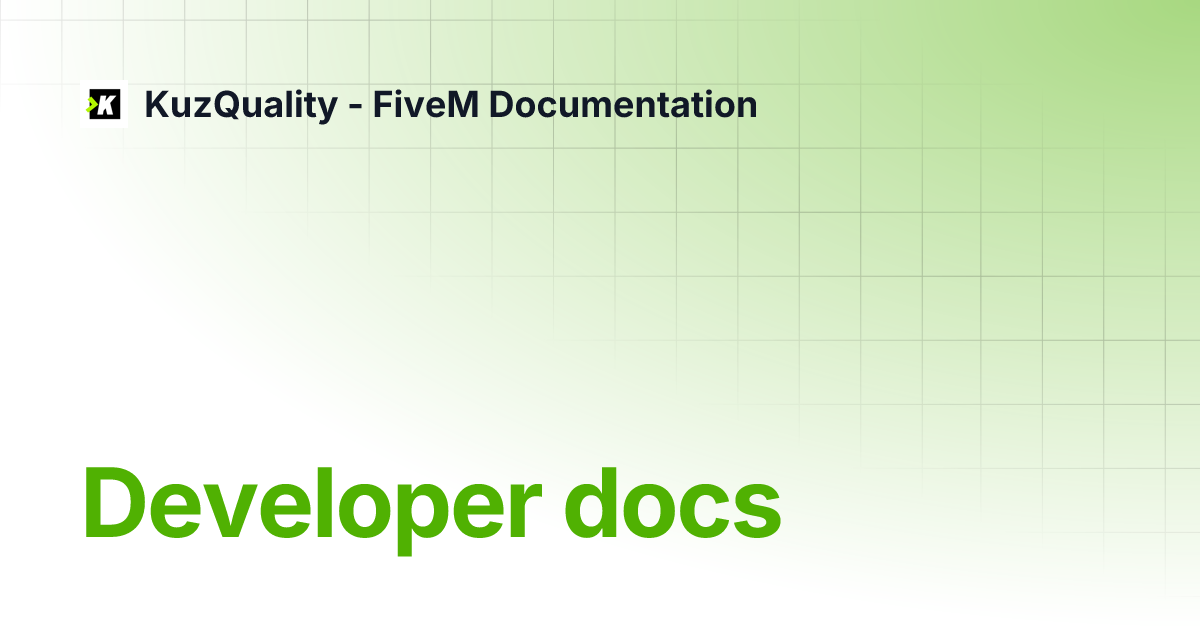 Developer docs | KuzQuality - FiveM Documentation