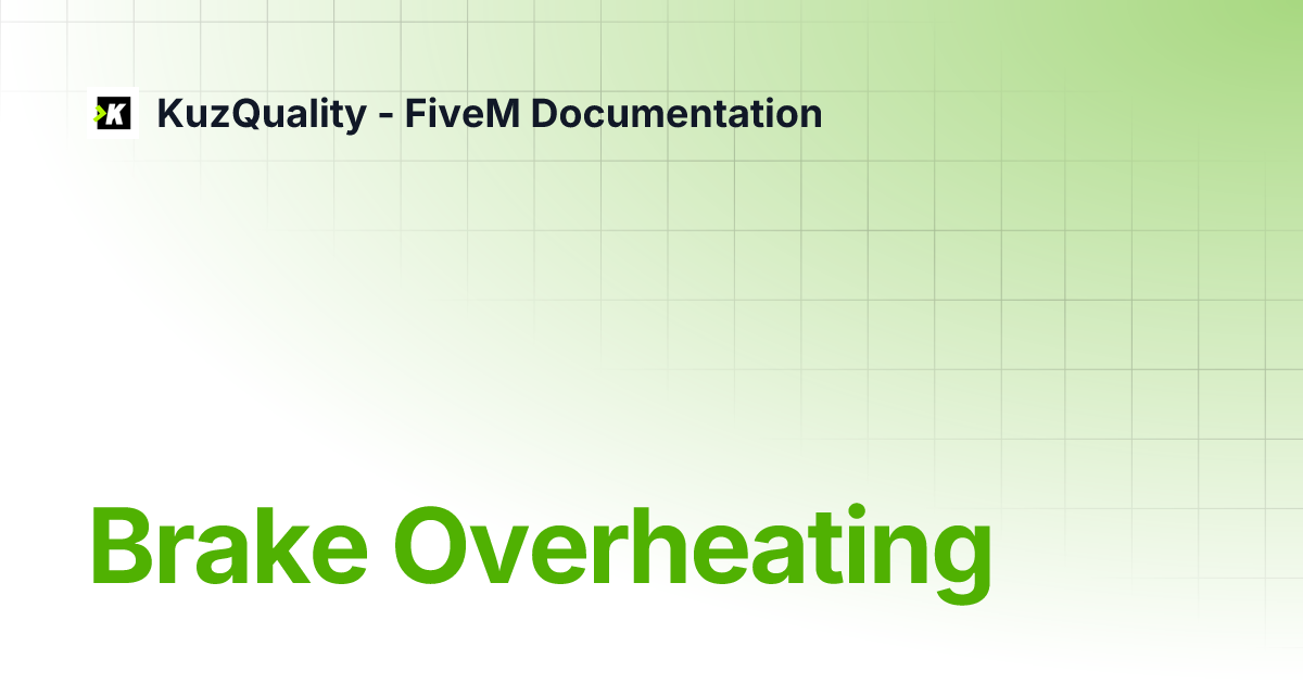 Brake Overheating | KuzQuality - FiveM Documentation